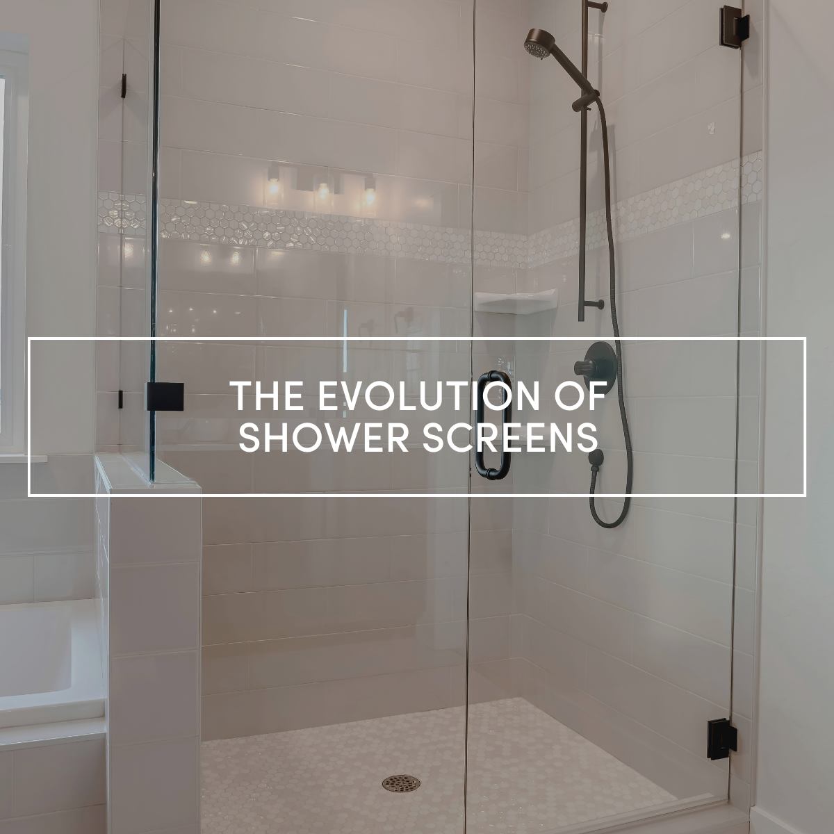 The Evolution of Shower Screens | The Glass Warehouse