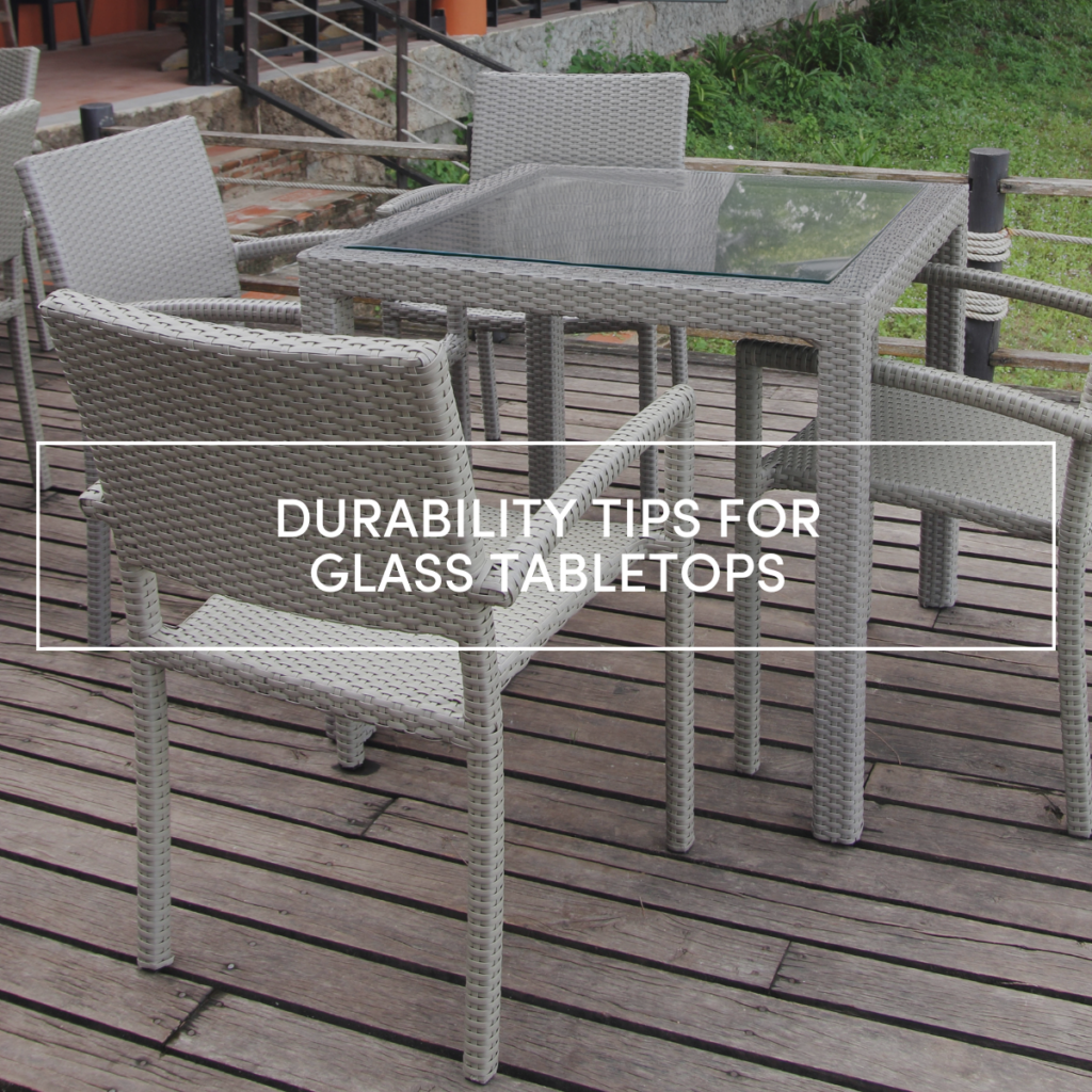 Durability Tips For Glass Tabletops | The Glass Warehouse